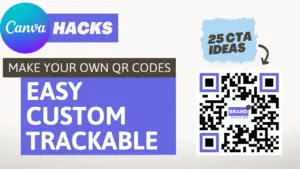 How To: Canva Trackable QR Codes with Custom Branding + 25 CTA QR Code Ideas